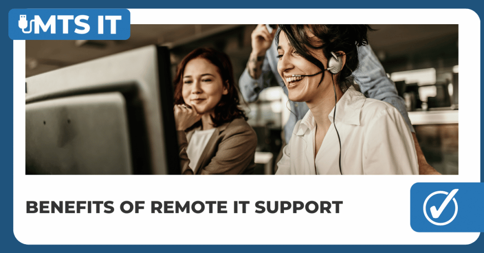 Benefits Of Remote IT Support - MTS IT